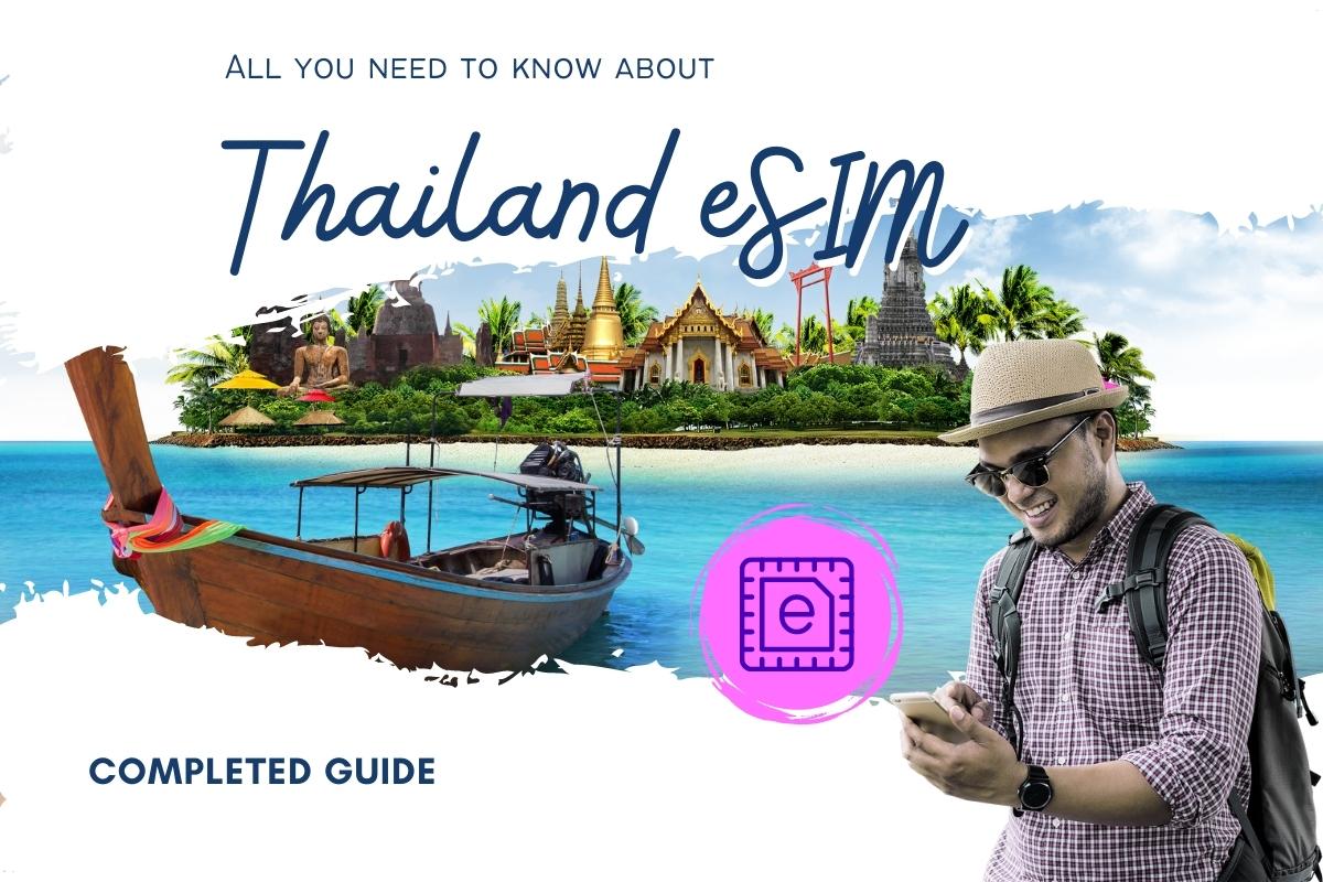 All You Need to Know about eSIM for Thailand - Detailed Guide for Travelers